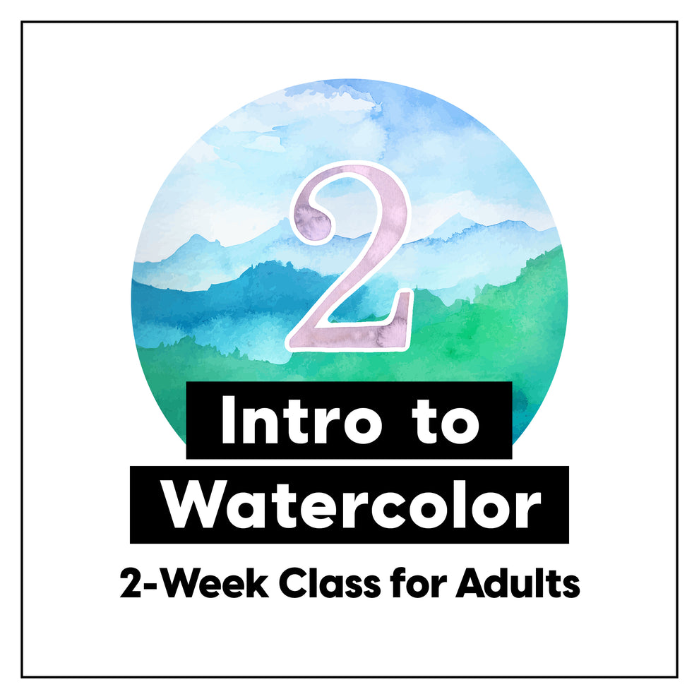Intro to Watercolor Level 2 • 2-Week Class for Adults – K. A. Artist Shop