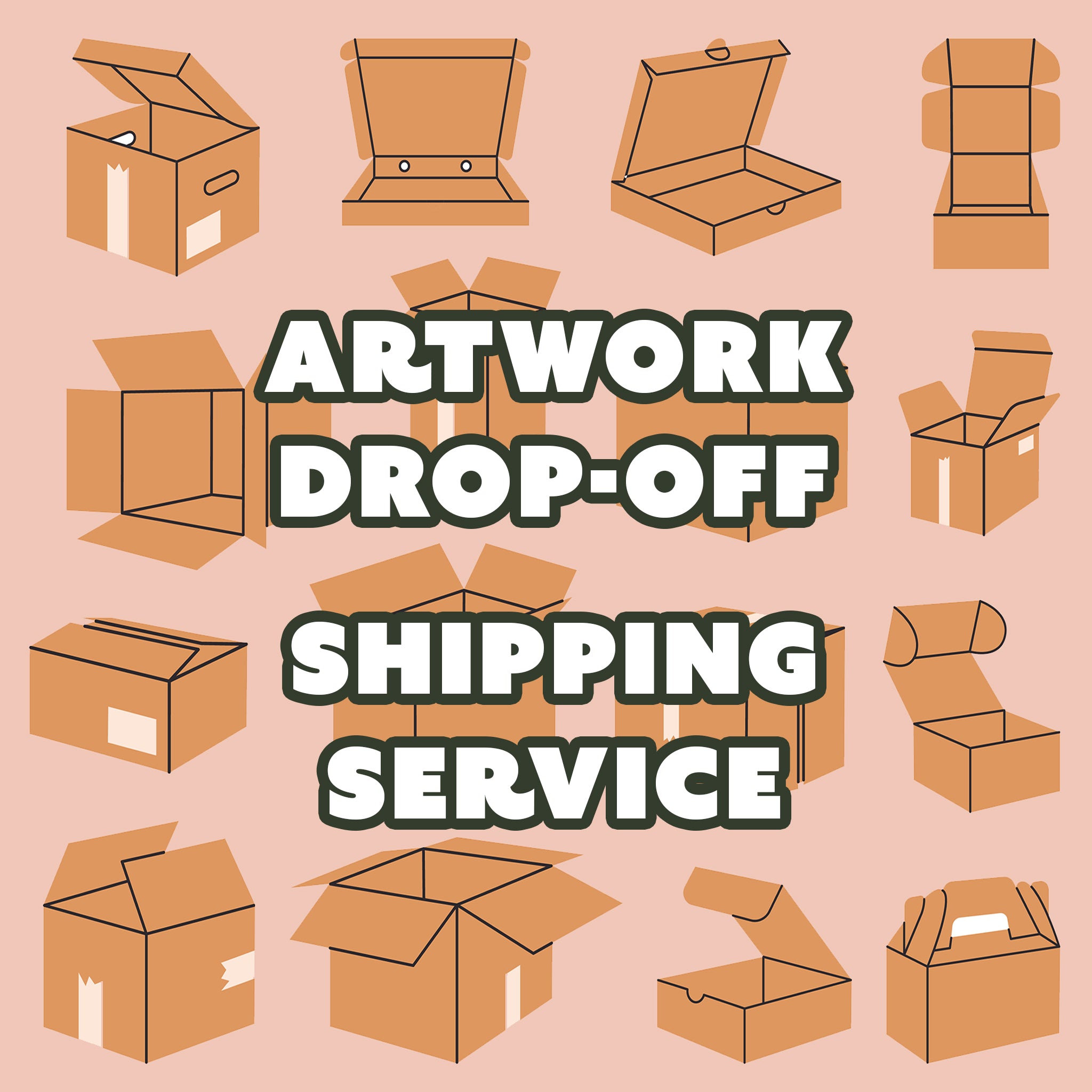 Artwork Drop-Off Shipping Service – K. A. Artist Shop